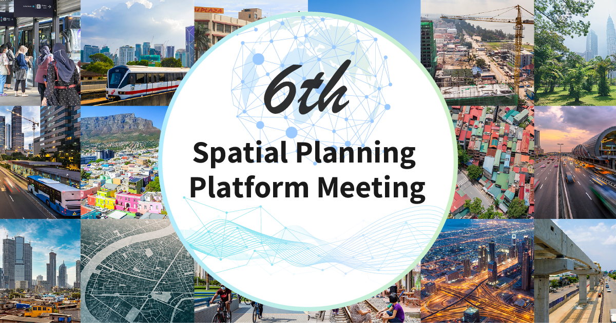The 6th Spatial Planning Platform Meeting